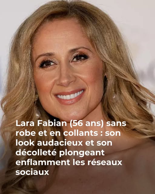 Lara Fabian (56 ans) : Son look audacieux sans robe et en collants fait ...