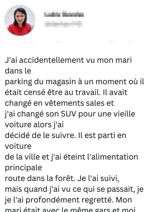 J’ai suivi mon mari et ce que j’ai découvert m’a stupéfiée ...